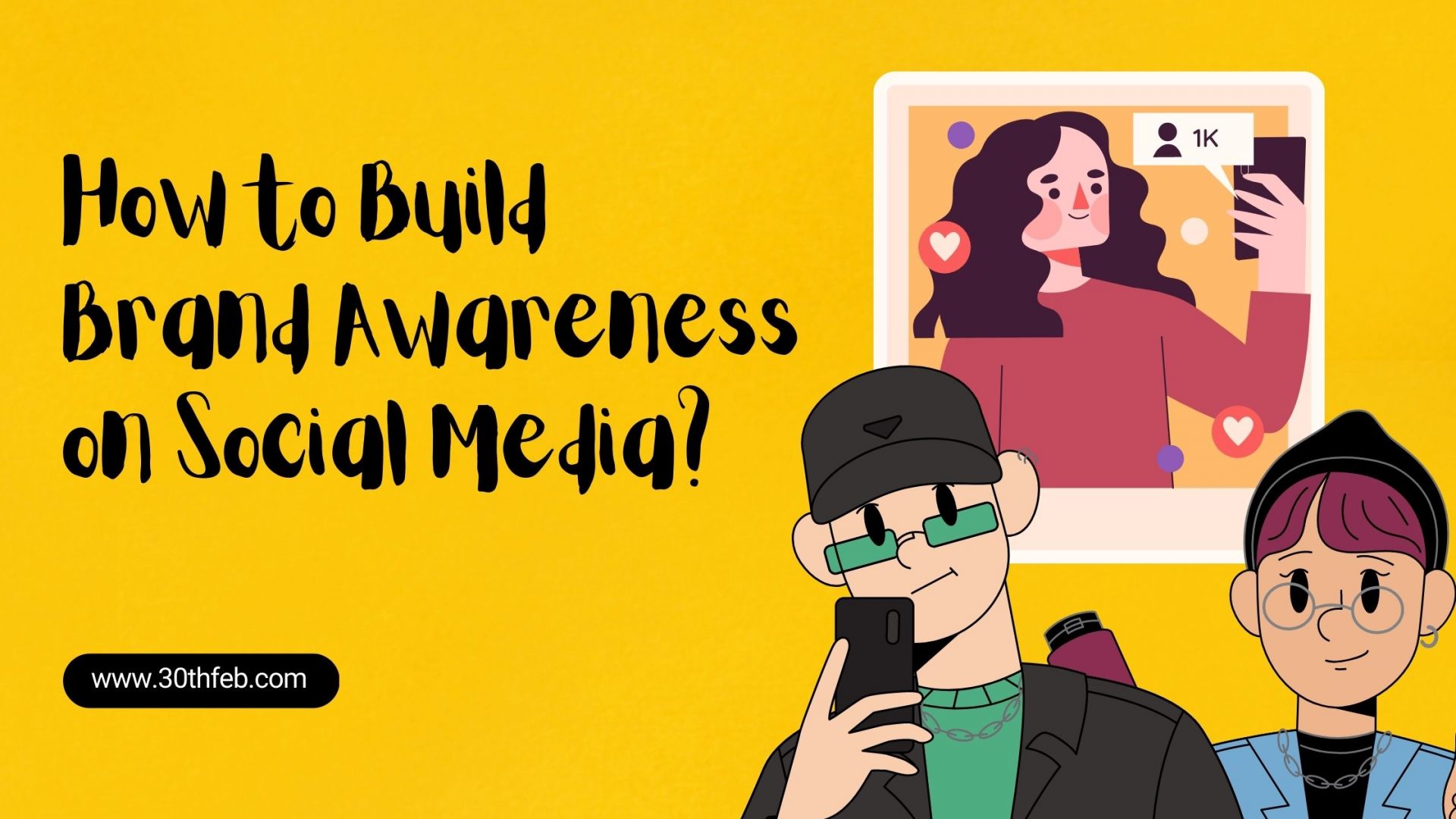 How to Build Brand Awareness on Social Media?